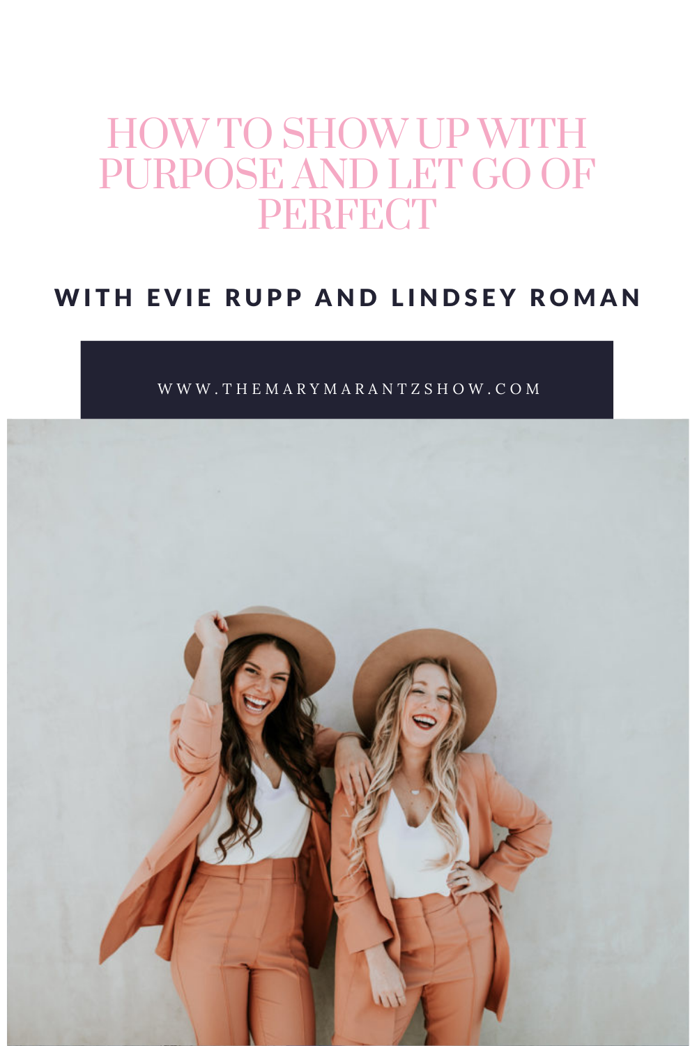 EP. 138: How to Let Go of Perfect with Evie Rupp and Lindsey Roman ...